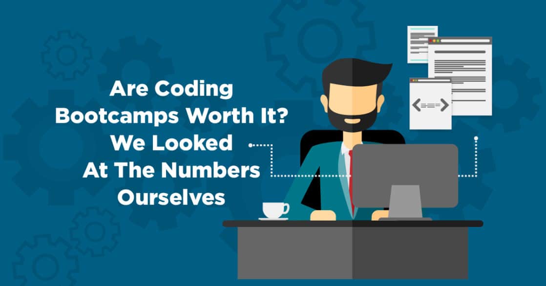 Are Coding Bootcamps Worth it? We Looked at The Numbers Ourselves