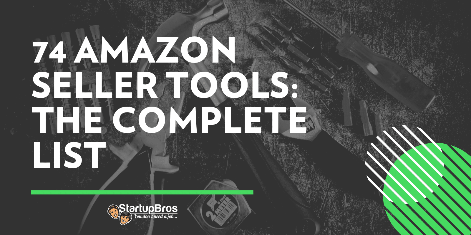 Amazon Seller Tools: The Complete List (for 2020) - StartupBros