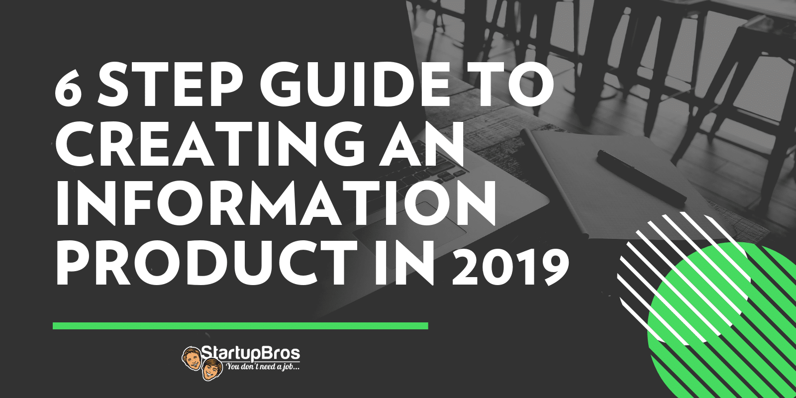 6-Step Guide to Create Information Products (2019 Update) - StartupBros